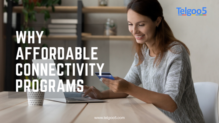 Why Affordable Connectivity Programs - Telgoo5