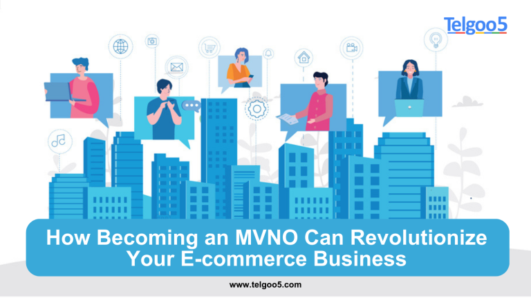 How Becoming an MVNO Can Revolutionize Your E-commerce Business - Telgoo5