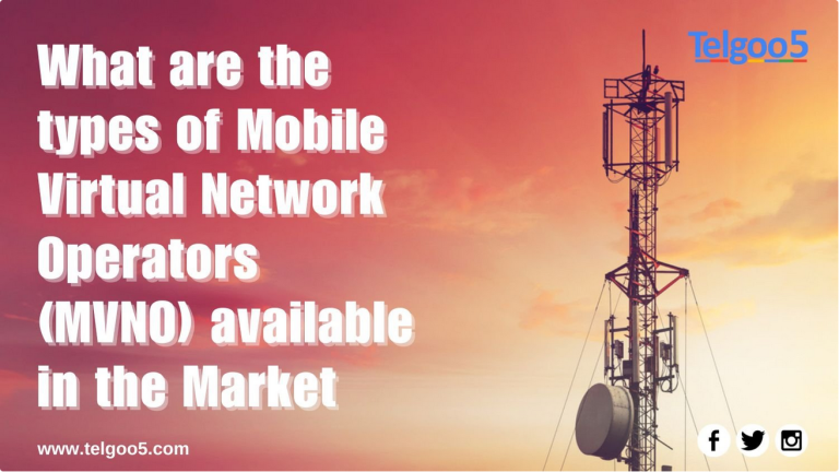 What are the types of Mobile Virtual Network Operators (MVNO) available in the Market? - Telgoo5