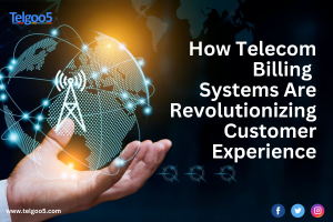 How Telecom Billing Systems Are Revolutionizing Customer Experience ...